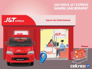 Jam Kerja J&T Express Sampai Jam Berapa? Ini Dia Informasinya - Cekresi.com