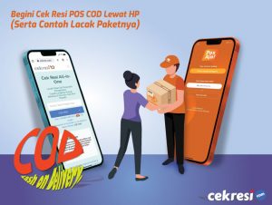 Begini Cek Resi POS COD Lewat HP (Serta Contoh Lacak Paketnya ...