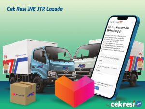 Cek Resi JNE JTR Lazada - Cekresi.com