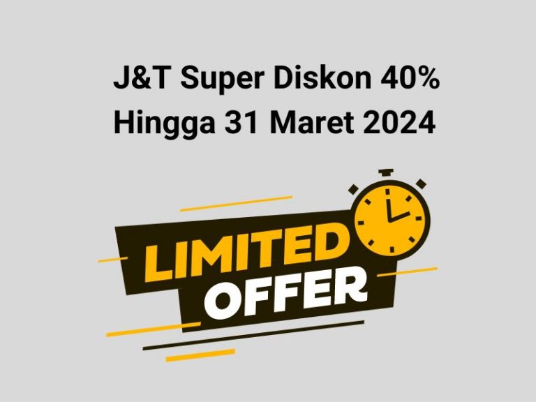 Promo: Kirim Paket Pakai J&T Super Diskon Ongkir 40% Hingga 31 Maret 2024 - Cekresi.com